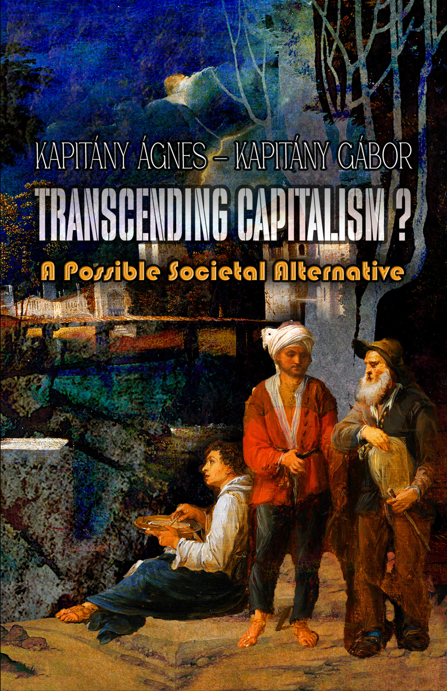 TRANSCENDING CAPITALISM? - A possible societal alternative [eKönyv: pdf]