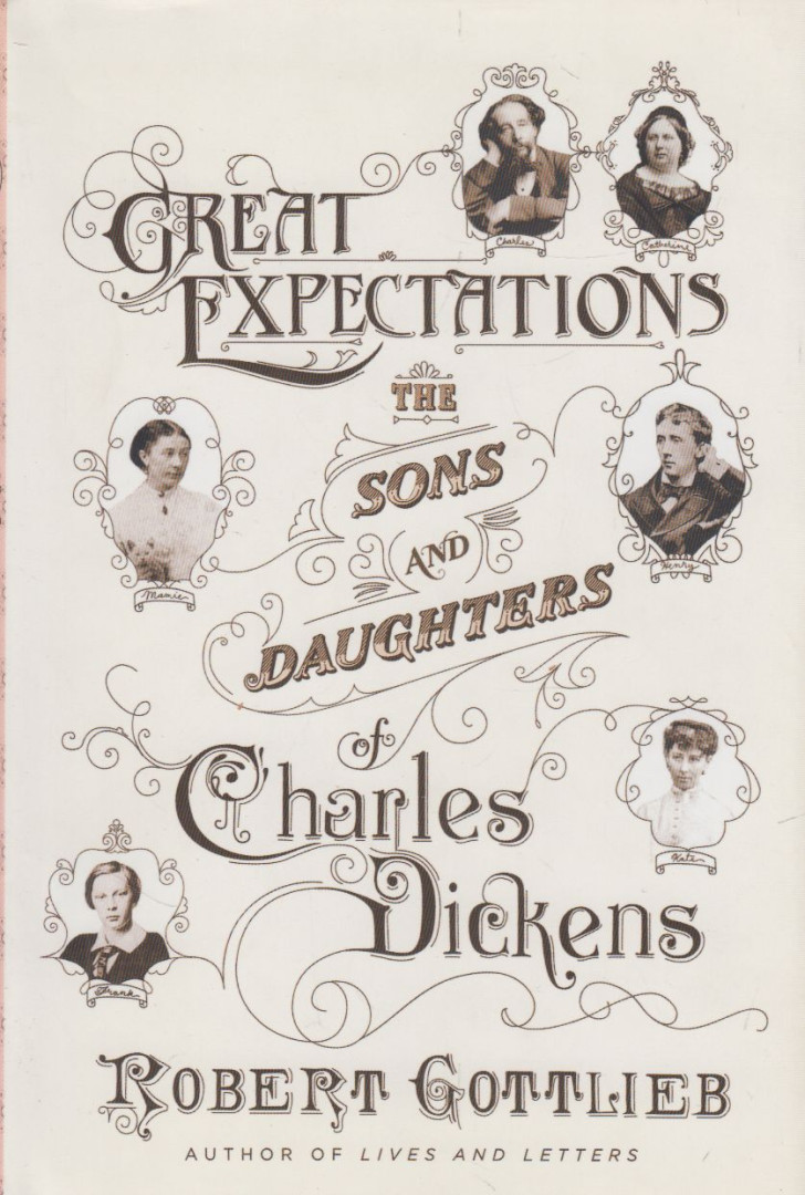 Great Expectations: The Sons and Daughters of Charles Dickens [antikvár]
