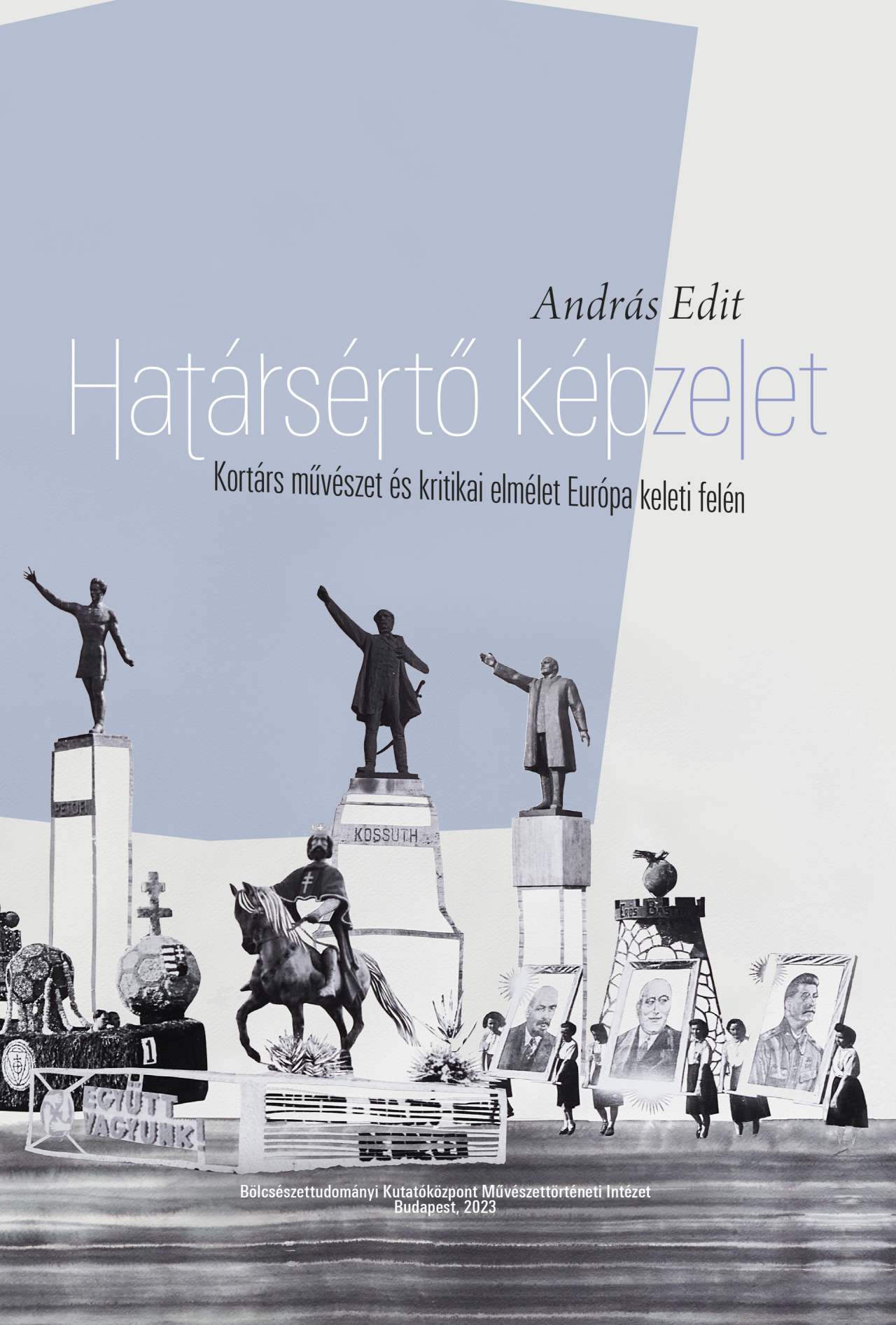 Határsértő képzelet - Kortárs művészet és kritikai elmélet Európa ...
